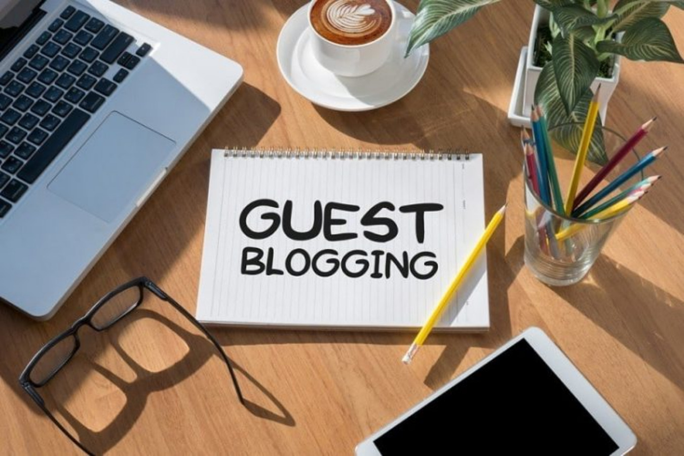 Complete Guide To Guest Blogging And Outreach